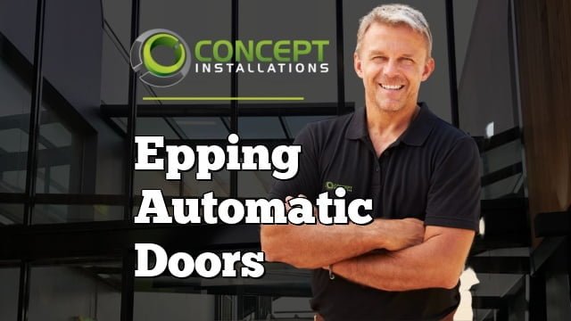 Epping Automatic Doors - Concept Installations 0431 334 209