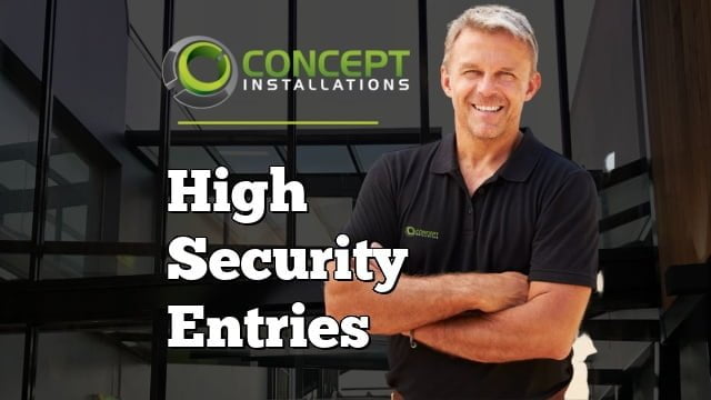 High Security Entries - Concept Installations 0431 334 209