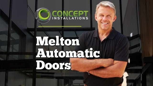 Melton Automatic Doors - Concept Installations 0431 334 209