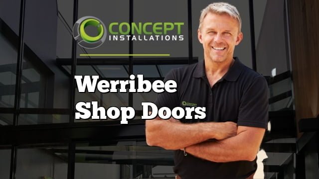 Werribee Shop Doors - Concept Installations 0431 334 209